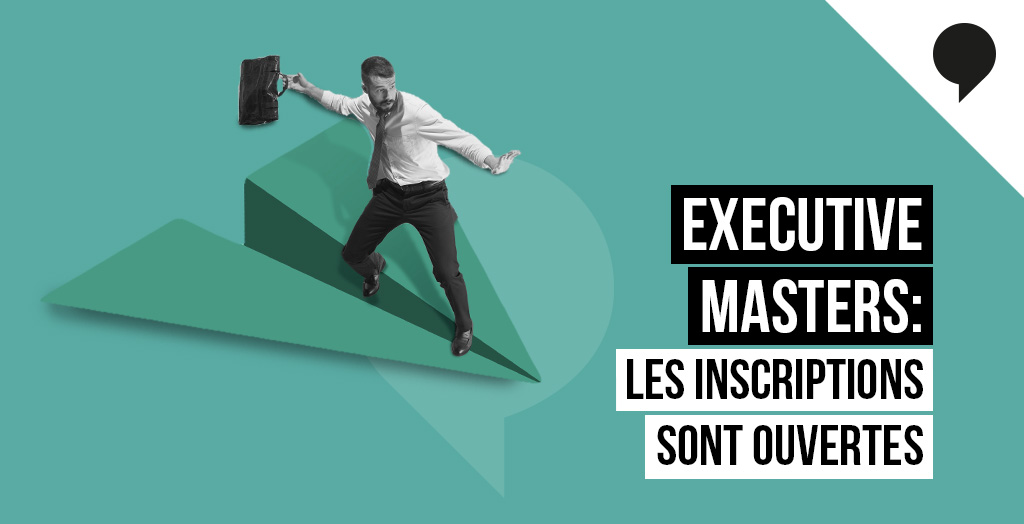 Executive Masters : les inscriptions sont ouvertes — IHECS Academy